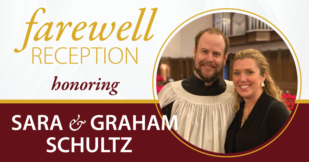 12:15 Farewell Reception, Honoring Graham & Sara Schultz | Church of ...