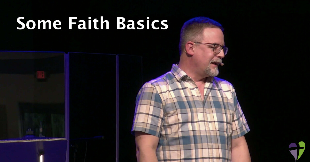 Some Faith Basics | Sermons | Grace Family Church of Newtown