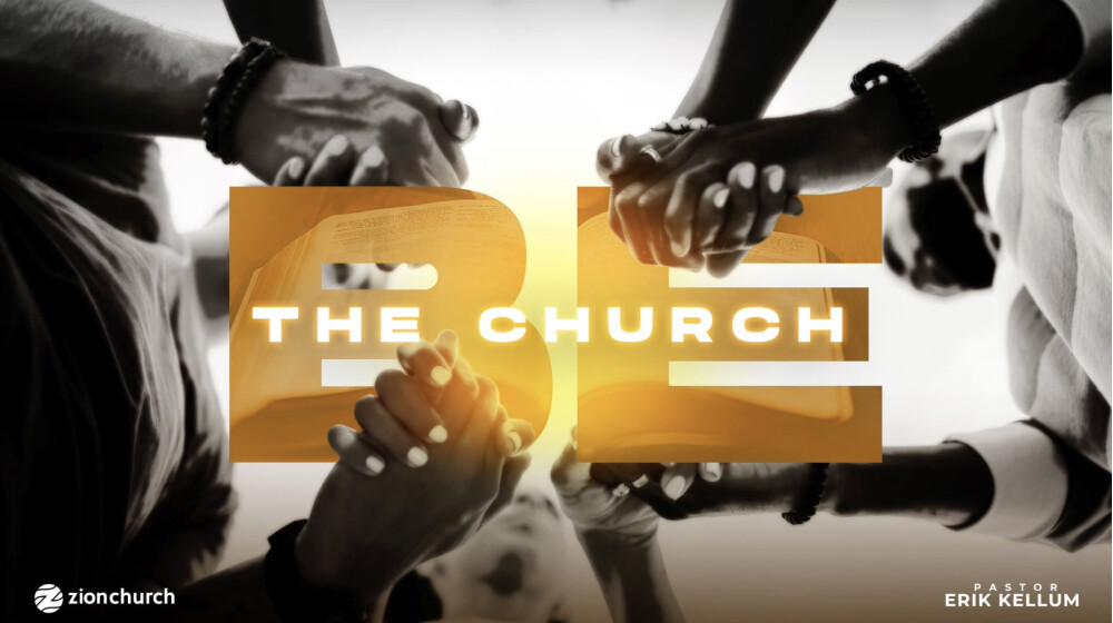 Be the Church | Sermons | Zion Church