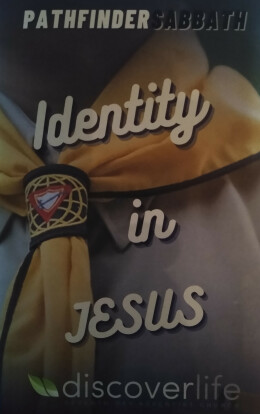 Pathfinder Sabbath - Identity in Jesus