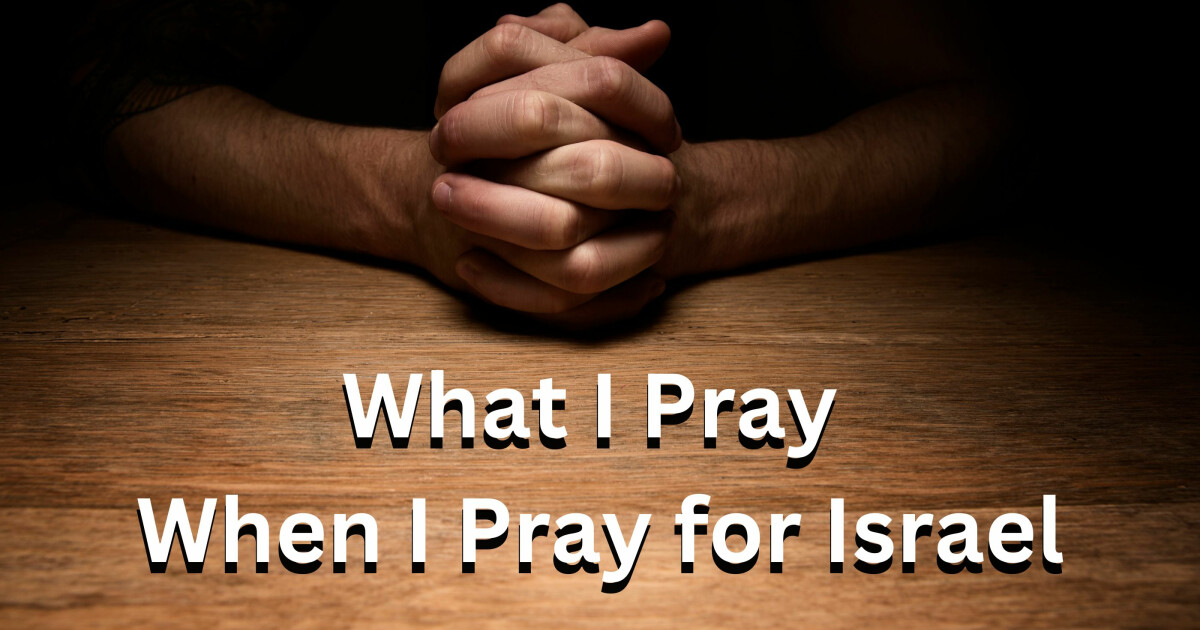 What I Pray When I Pray for Israel | CGGC eNews | Churches of God GC