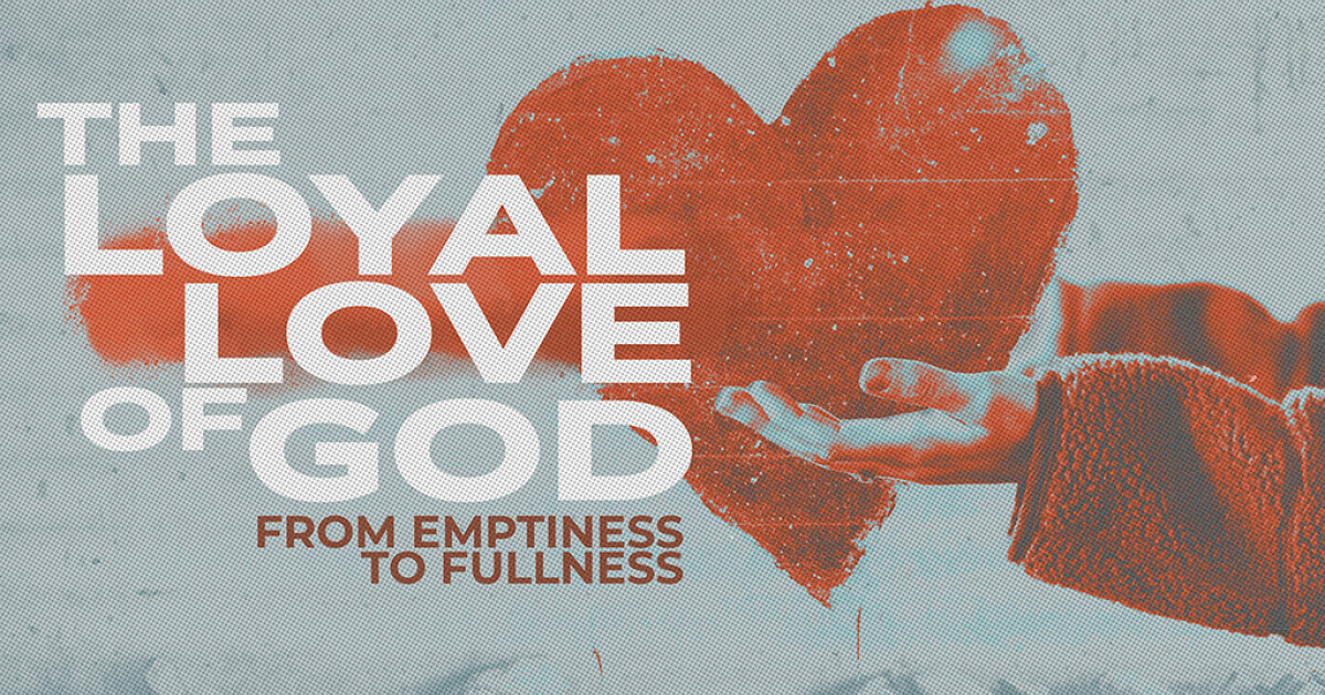 The Loyal Love of God | Sermons | Trinity Church