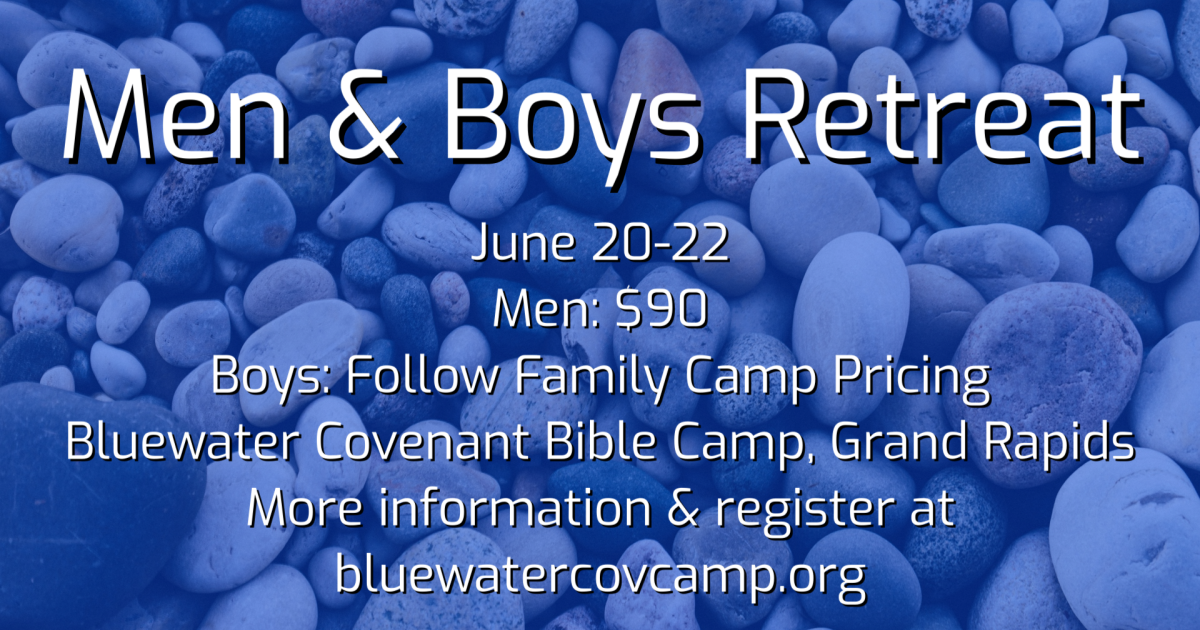 Bluewater Men and Boys Retreat 2025 | Roseau Evangelical Covenant Church