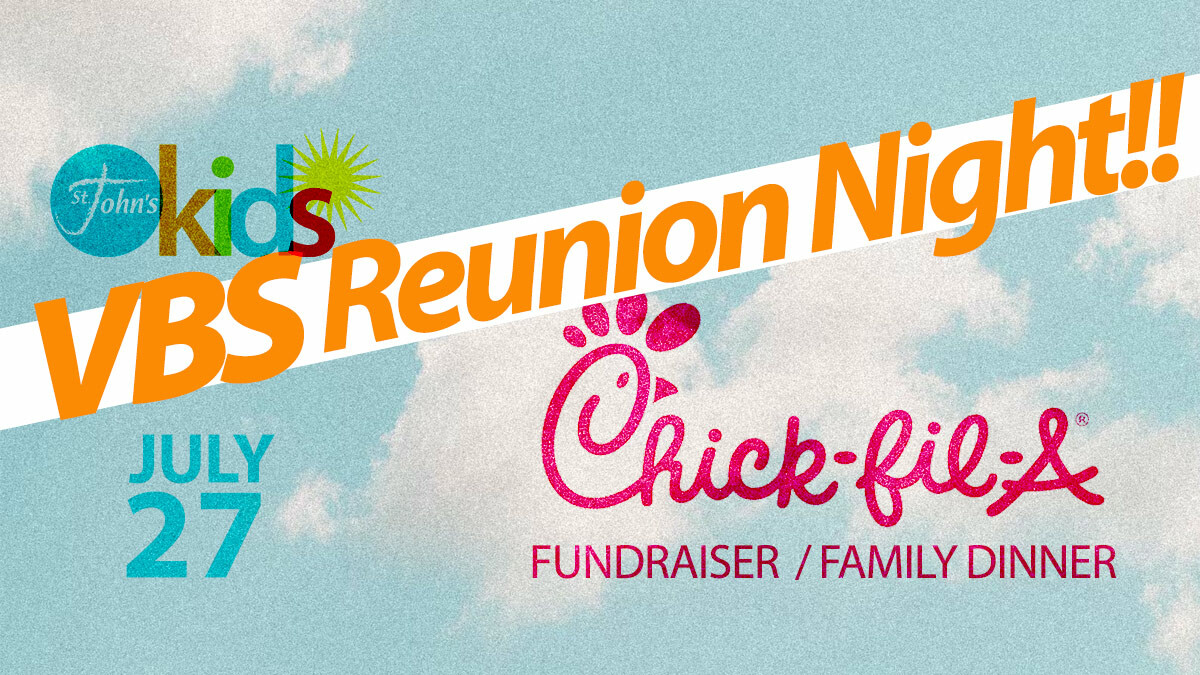 VBS Reunion Chick-fil-A Fundraiser | St. John's Lutheran Church of Orange