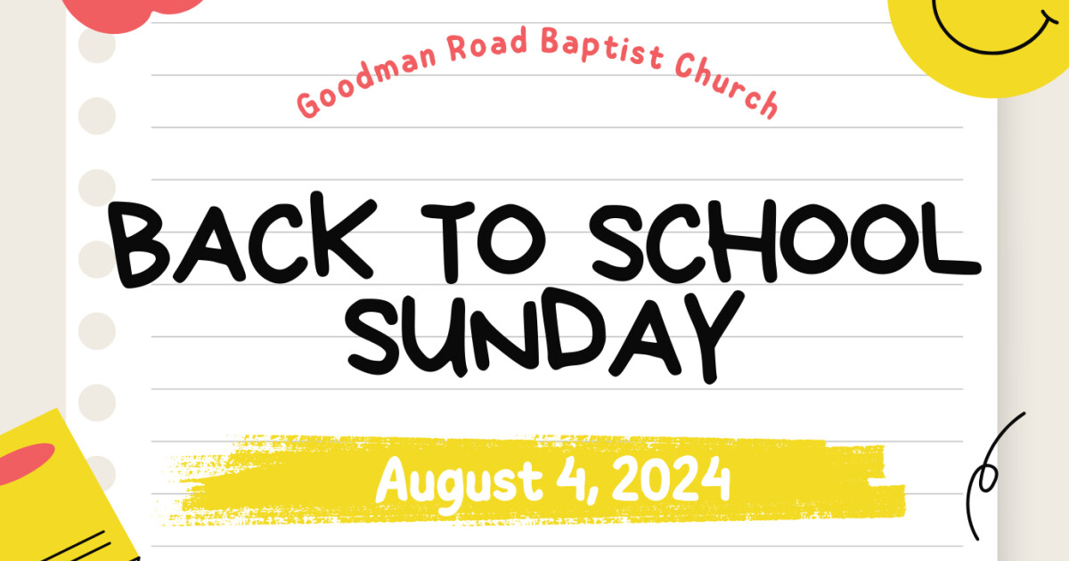 Back to School Sunday | Goodman Road Baptist Church