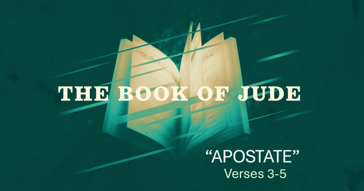 Jude - Apostate (Jude 1:3-5) | Sermons | Berean Bible Church