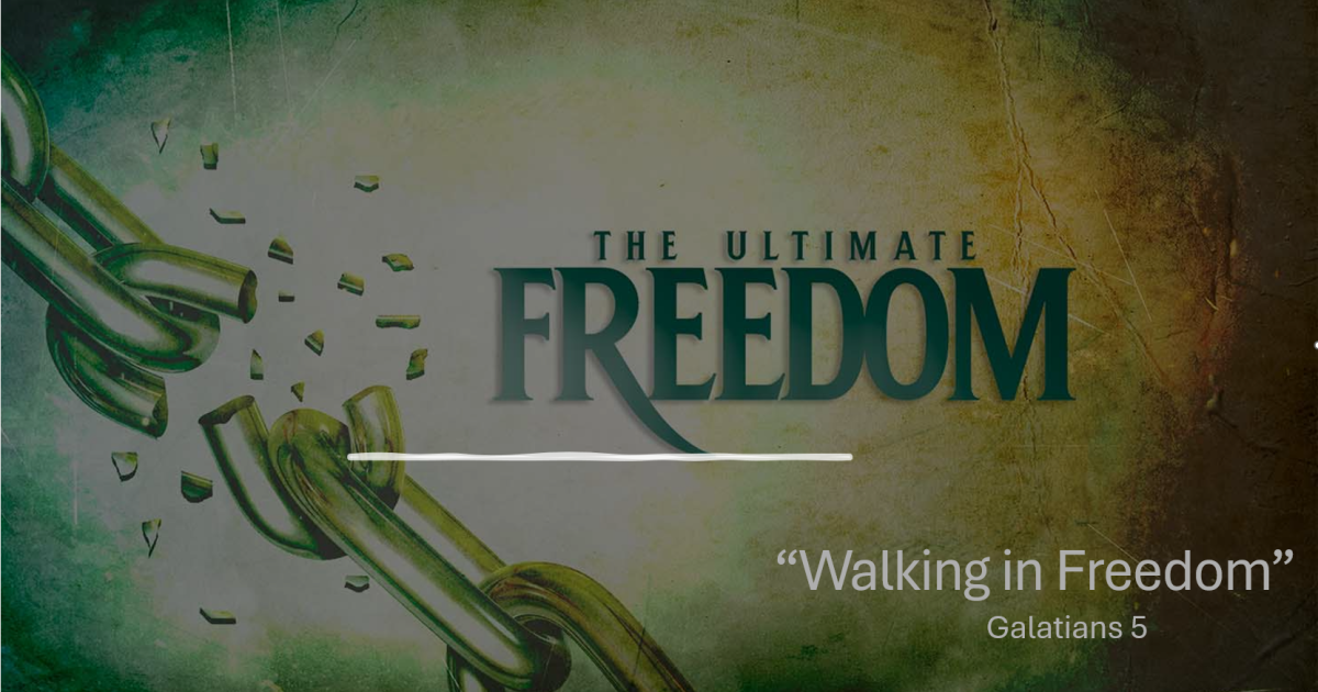 "Walking in Freedom" | Sermons | Berean Bible Church