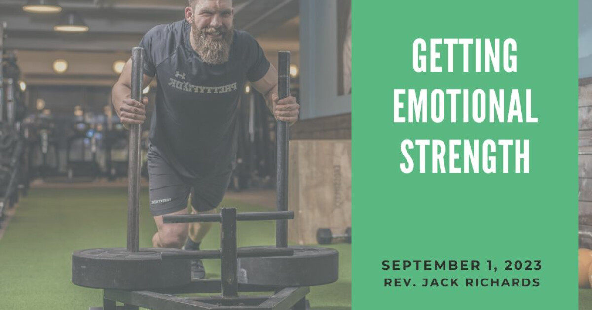 Getting Emotional Strength | Articles | Crossroads Community Cathedral