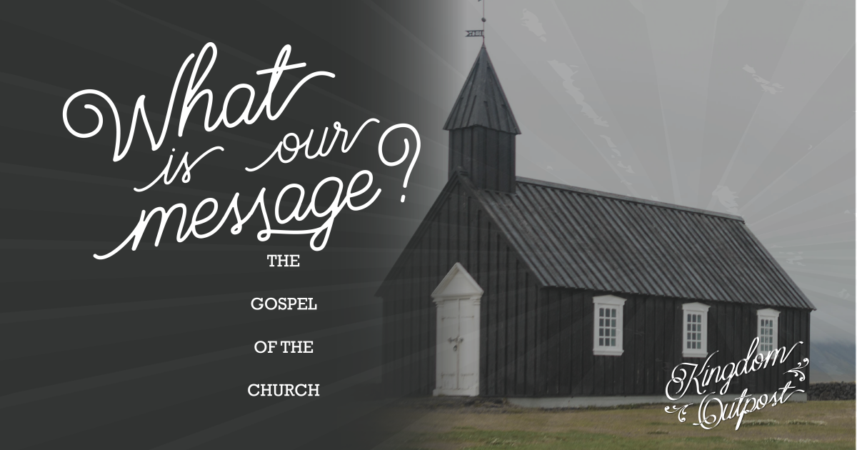 What Is Our Message - The Gospel of the Church | Sermons | Woodhaven ...