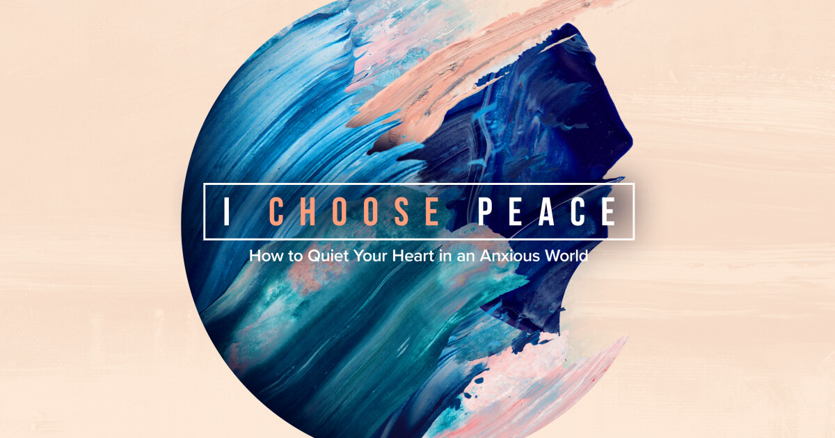Peace in Difficult Circumstances | I Choose Peace | Connection Pointe ...