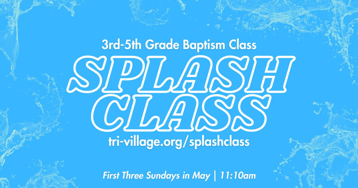Splash Class | Tri-Village Christian Church