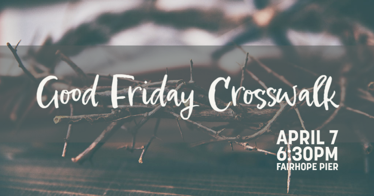 Good Friday Crosswalk | Fairhope UMC