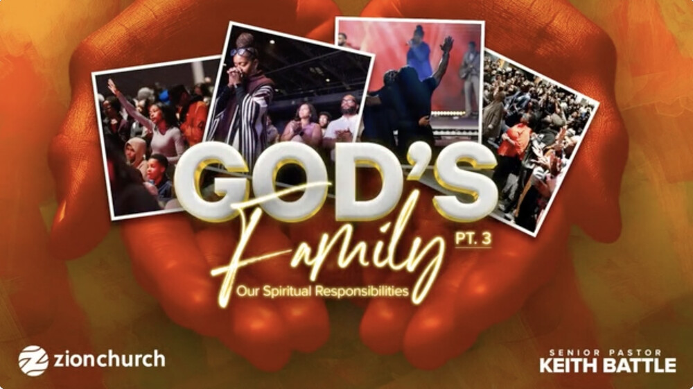 God's Family Pt.3 | Sermons | Zion Church