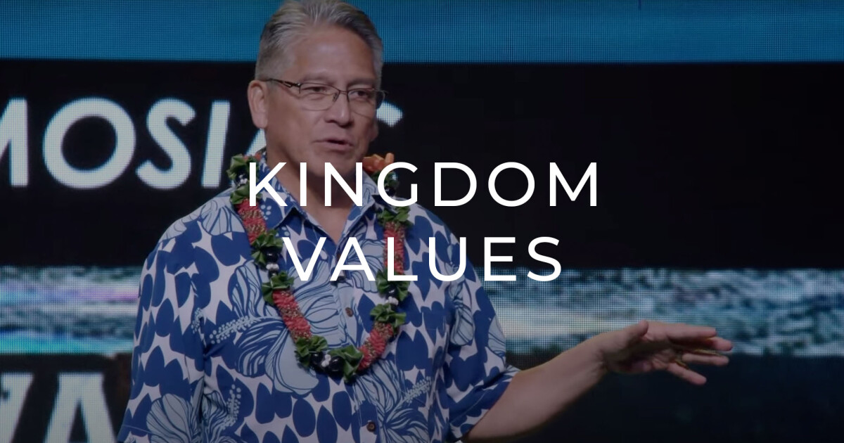 Kingdom Values | Sermons | New Hope Oahu