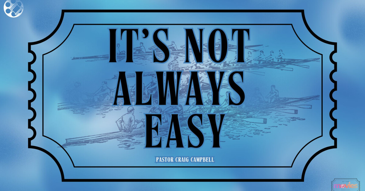 It's Not Always Easy | Pastor Craig Campbell | Sermons | Freedom Church