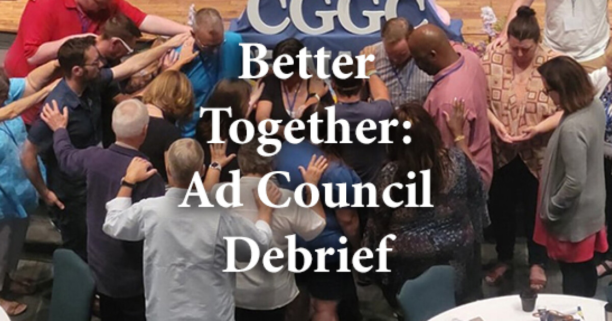 Better Together: Ad Council Debrief | CGGC eNews | Churches of God GC