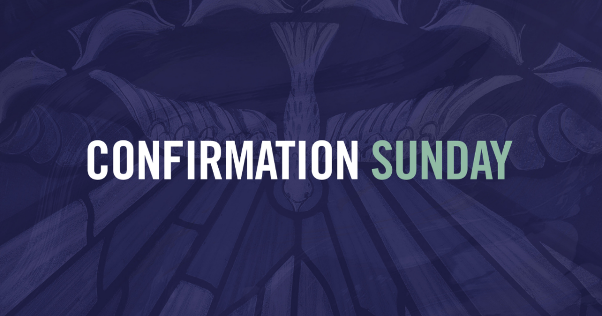 Confirmation Sunday | Minnetonka United Methodist Church