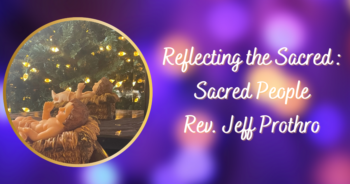 Reflecting the Sacred: Sacred People | Sermons | Asbury United ...