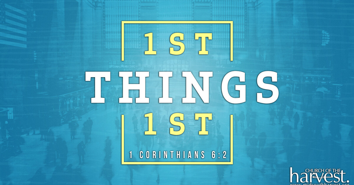 First Things First #4 | Sermons | Church of the Harvest