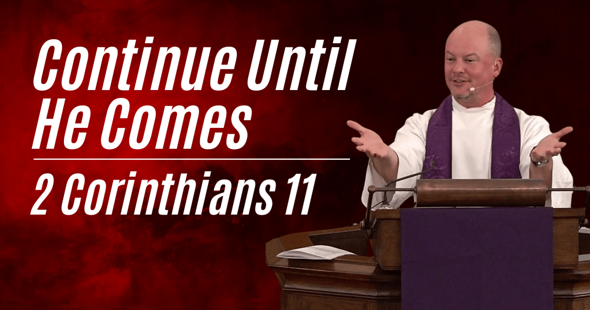 Continue Until He Comes | Sermons | Second City Church