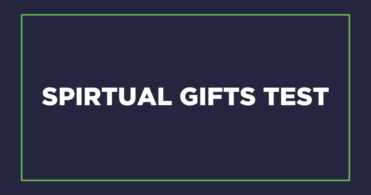 Spirtual Gifts Test | Articles | Bent Tree Bible Fellowship