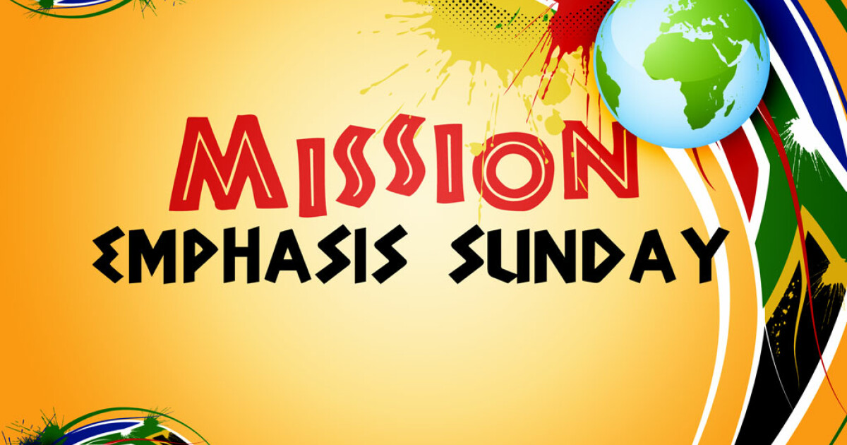 Mission Emphasis Sunday | First Baptist Church of Glen Este