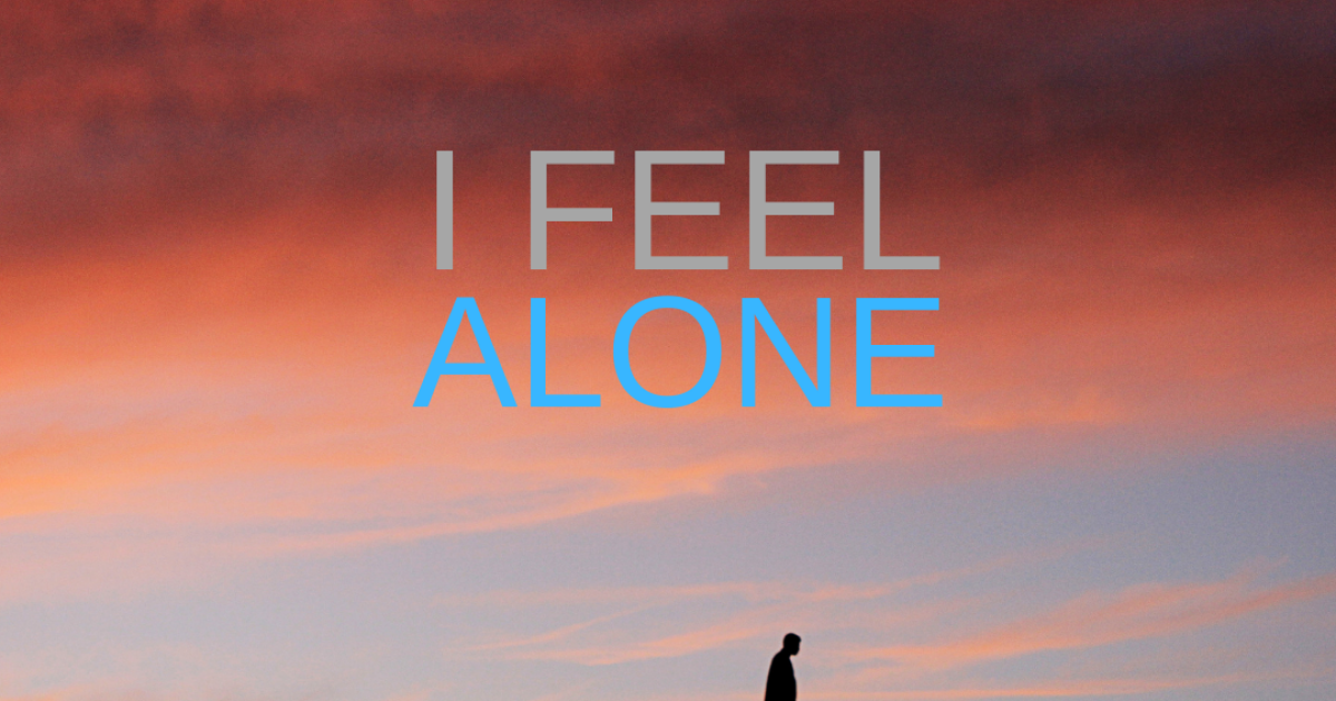 Why Do I Feel Alone, If I'm Walking With God? | Teaching Blog ...