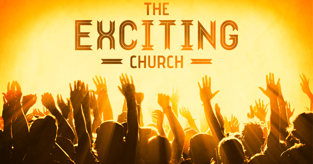 The Exciting Church - Part 1 - FMS | Sermons | Grace Church