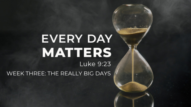 Every Day Matters | Spring Hills Baptist Church