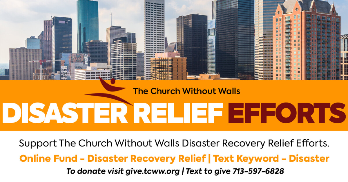 Disaster Relief and Emergency Information | The Church Without Walls