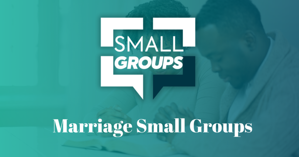 Marriage Spring Groups | The Church Without Walls