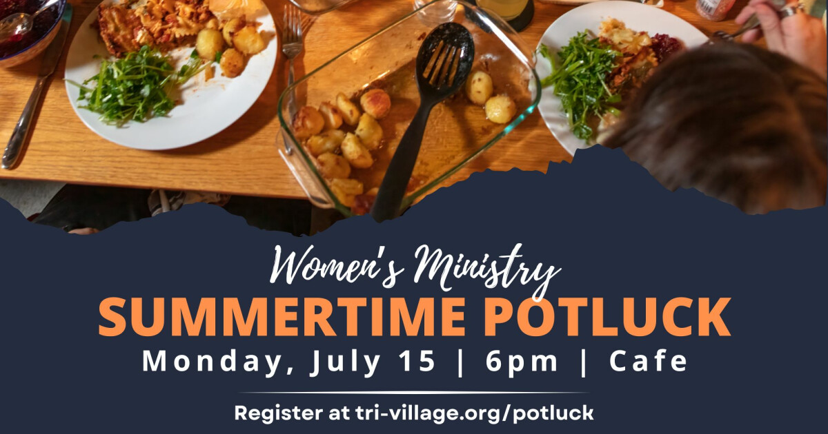 Women's Summertime Potluck | Tri-Village Christian Church