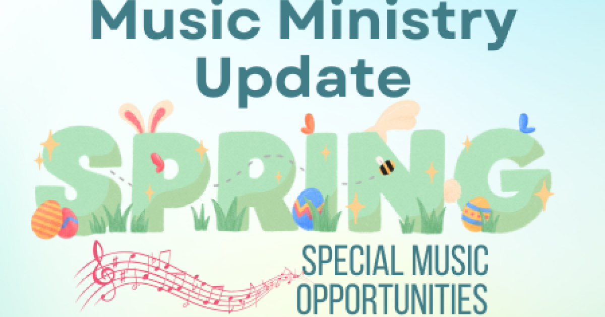 News & Updates - Music Ministry Spring Opportunities