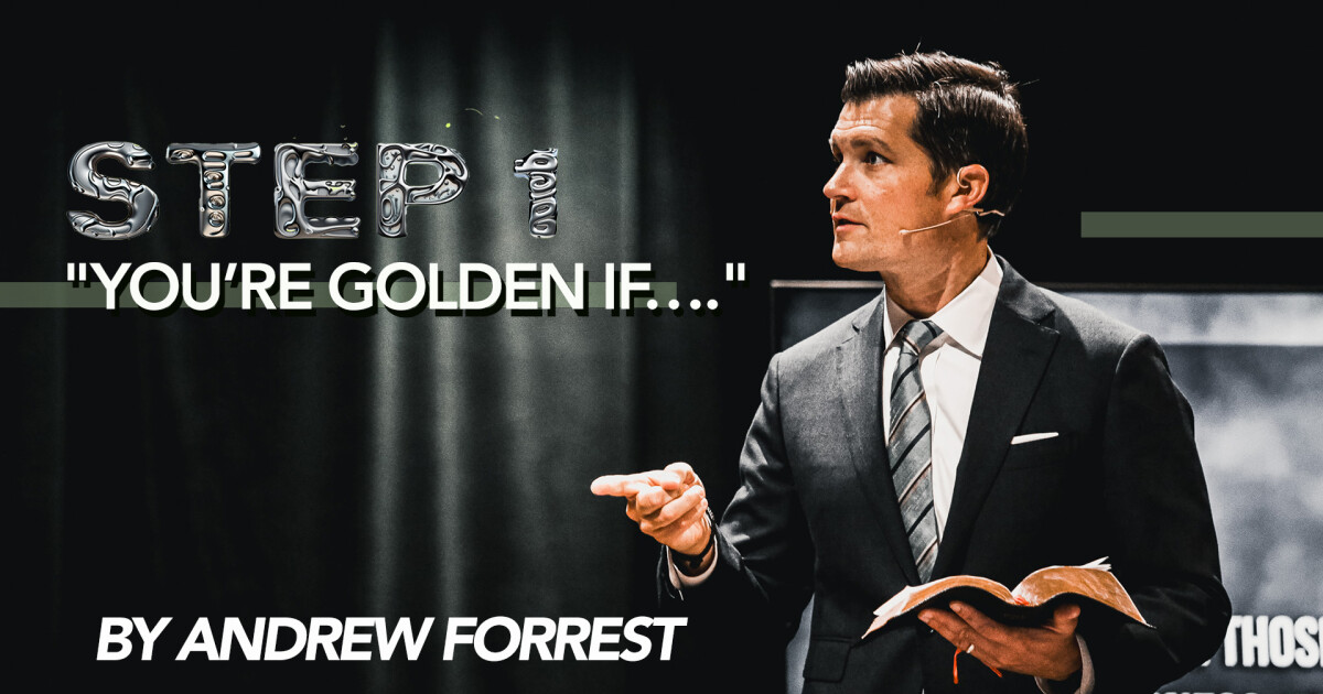 Step 1: "You're Golden If…." | Sermons | Asbury | Tulsa