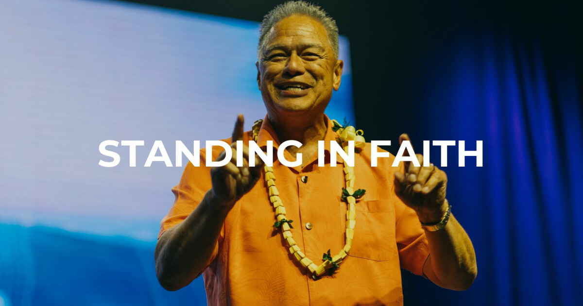 Standing in Faith | Sermons | New Hope Oahu