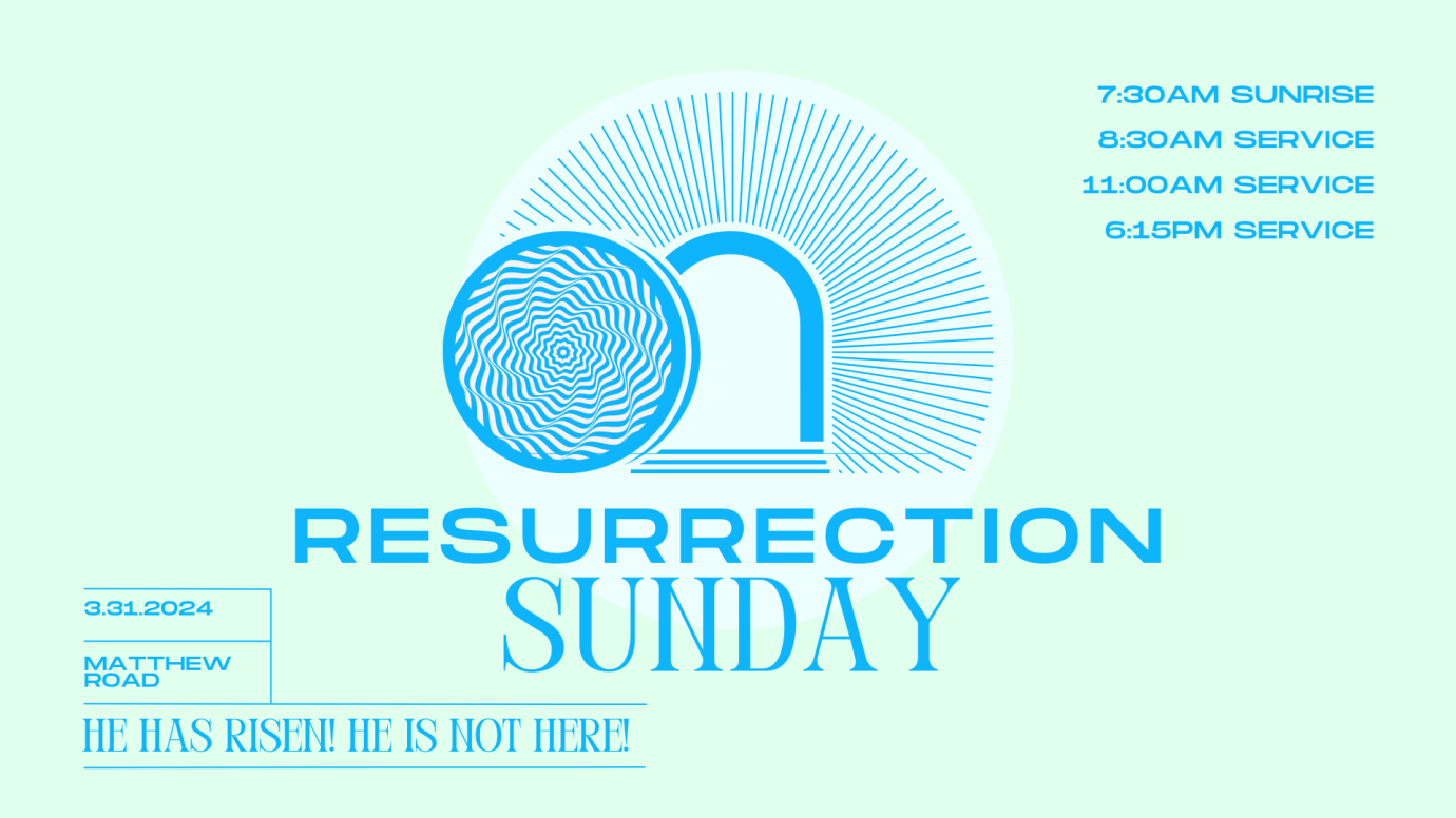 Resurrection Sunday Services | Matthew Road Baptist Church
