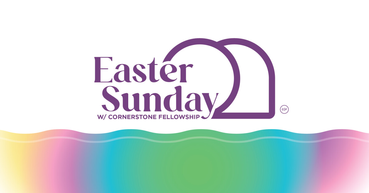Easter | Cornerstone Fellowship
