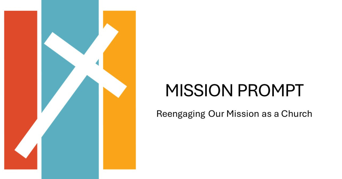 Mission Prompt: Reengaging Our Mission as a Church | Sermons ...