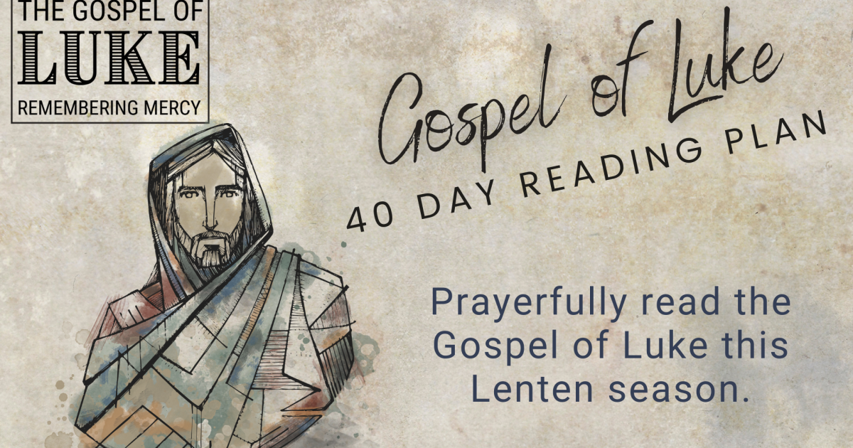 Gospel of Luke 40 Day Reading Plan | Articles | Cross Winds United ...