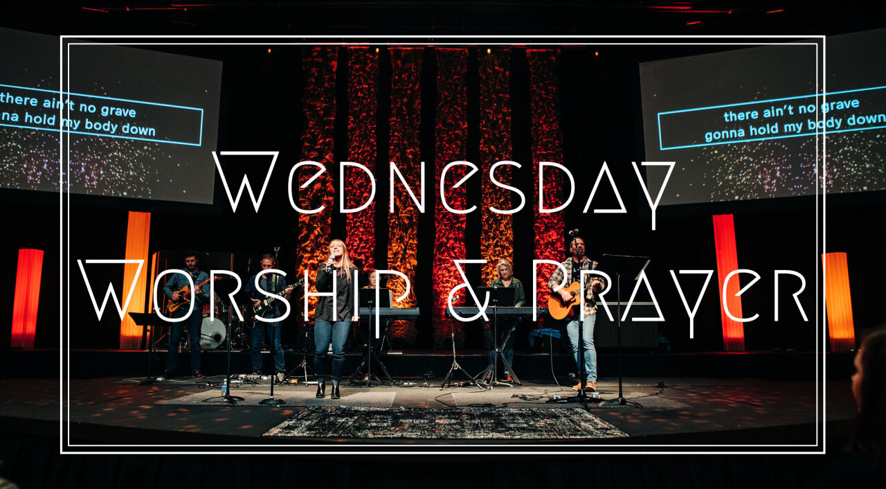Wednesday Worship & Prayer | Eagle Church