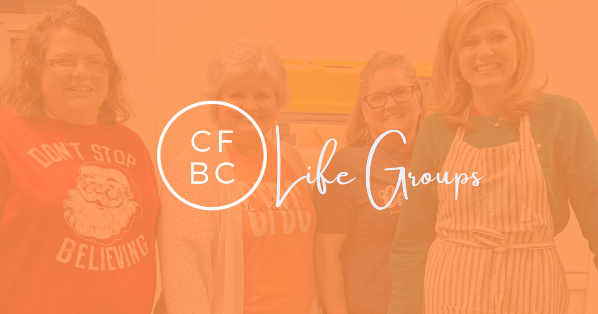 Life Groups for all ages | Conway First Baptist Church