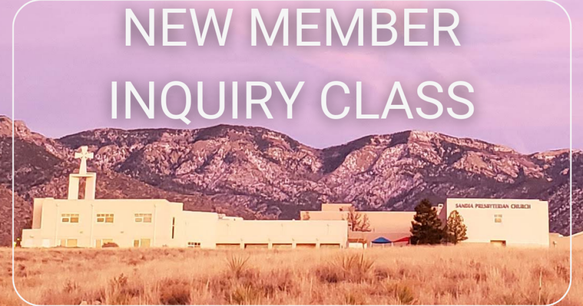 New Member Inquiry Class | Articles | Sandia Presbyterian Church