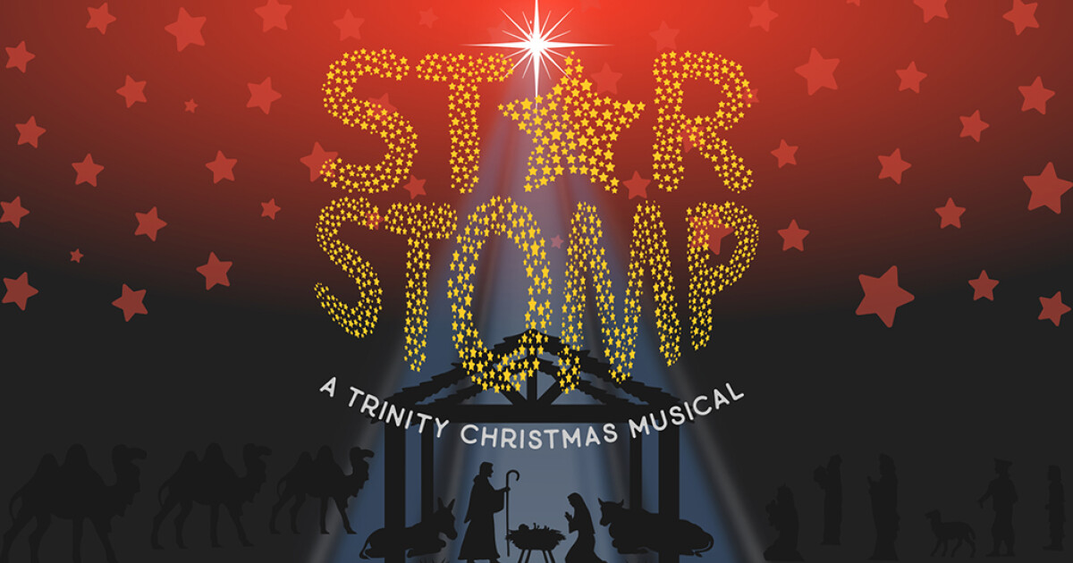 Star Stomp - A Trinity Musical | Trinity Church