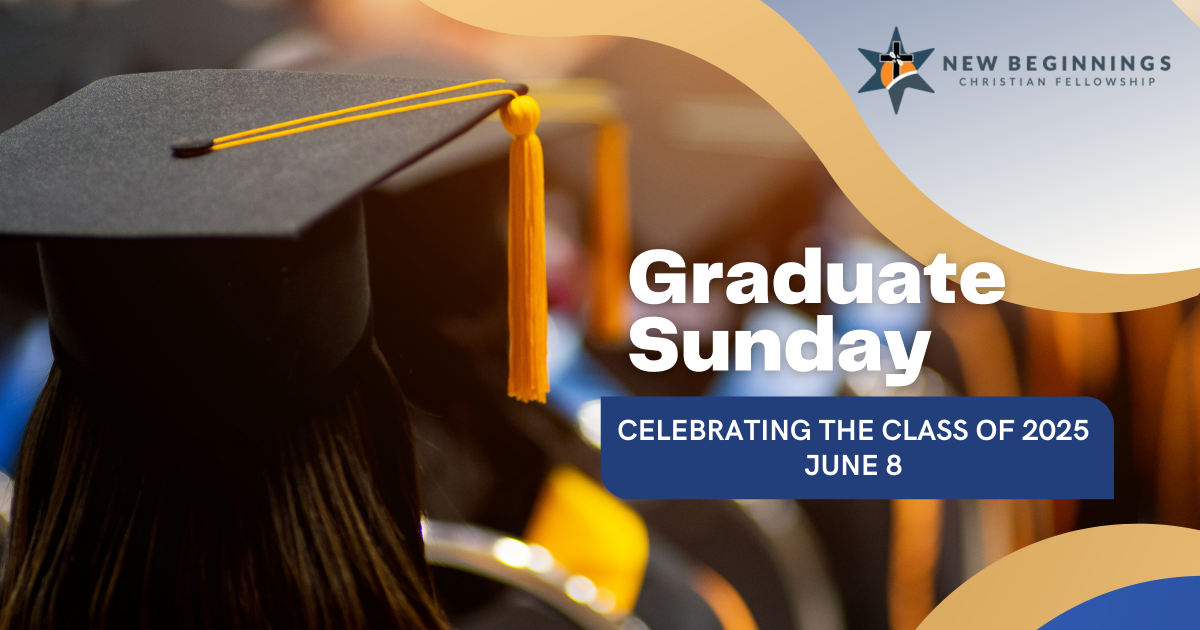 2025 Graduation Information | New Beginnings Christian Fellowship | Kent