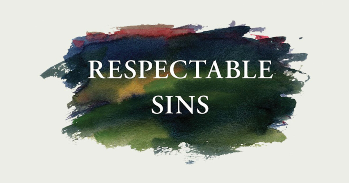Respectable Sins: A Book Review | Articles | Richland Creek Community ...