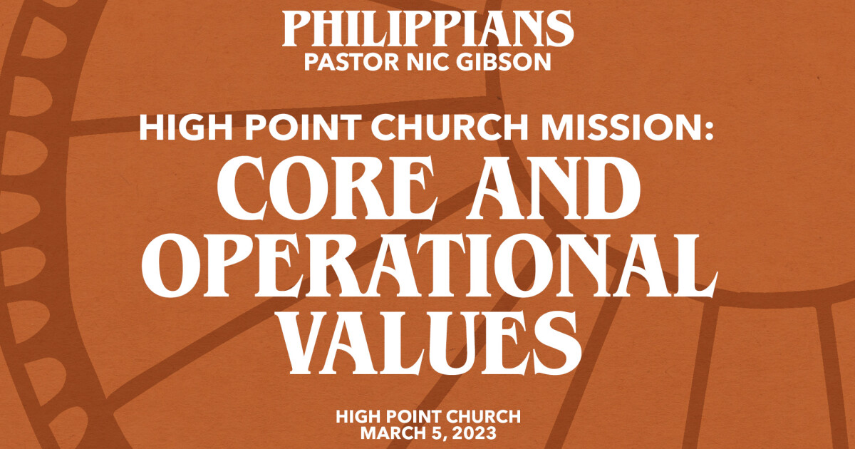 HPC: Core and Operational Values | Sermons | High Point Church