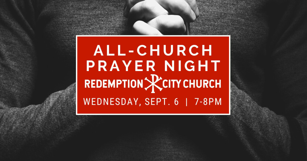 All-Church Prayer Night | Redeemer Church