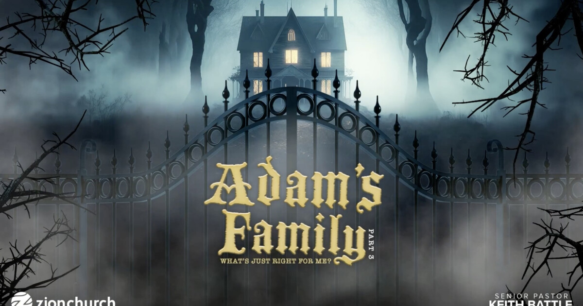 Adam's Family Pt.3: What's Just Right For Me? | Sermons | Zion Church