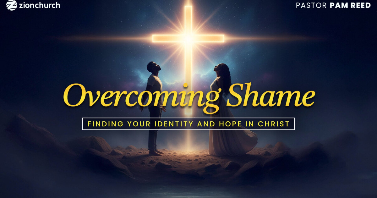Overcoming Shame: Finding Your Identity and Hope in Christ | Sermons ...