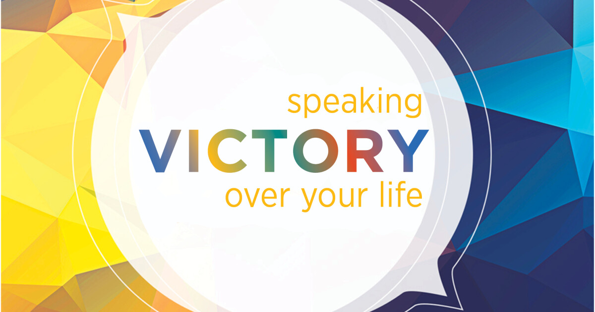 Speaking Victory Over Your Life | Sermons | Miamisburg Assembly of God